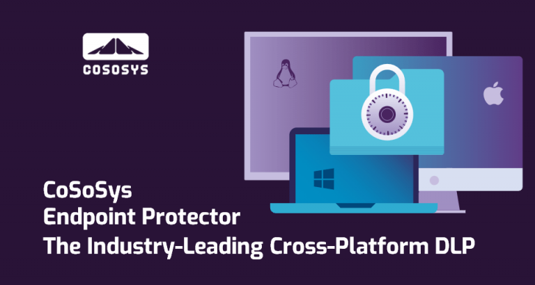 CoSoSys Endpoint Protector – The Industry-Leading Cross-Platform DLP ...